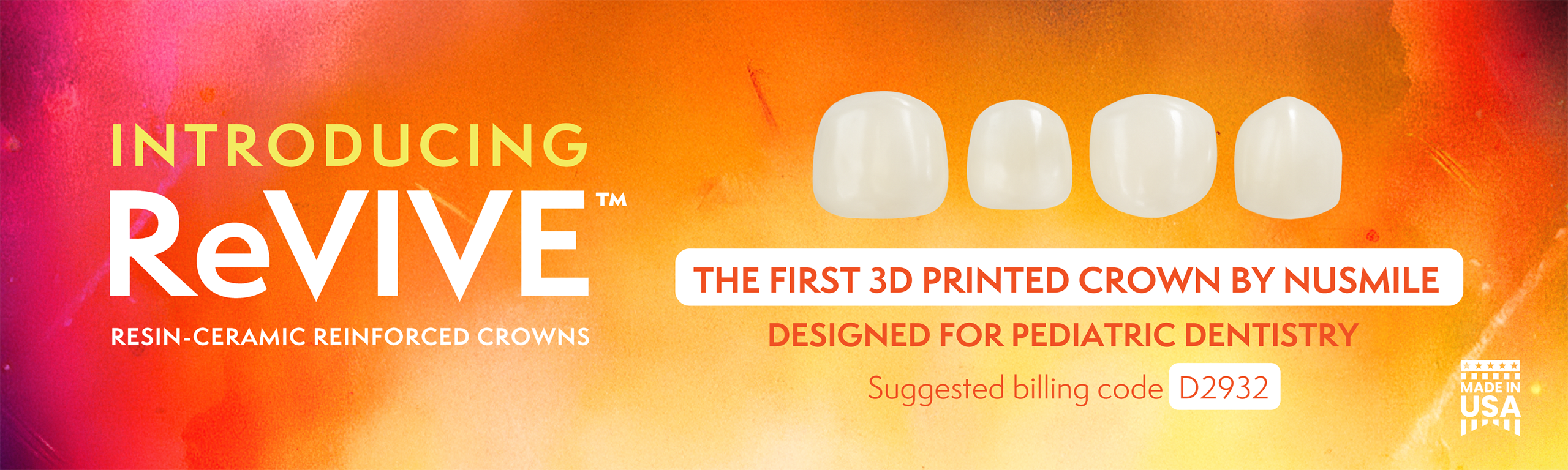ReVIVE™ 3D Printed Resin-Ceramic Reinforced Pediatric Crowns | FDA ...